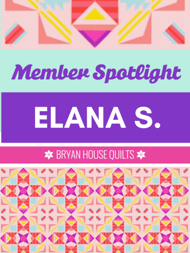 Elana S. shares the spotlight with her quilts - Bryan House Quilts